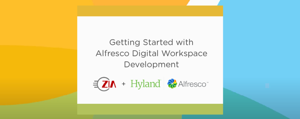Getting Started with Alfresco Digital Workspace Development | Zia Consulting